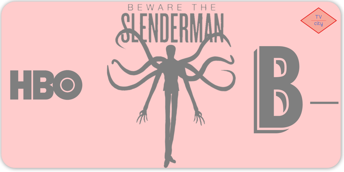 Beware the Slenderman – Review – TV and City