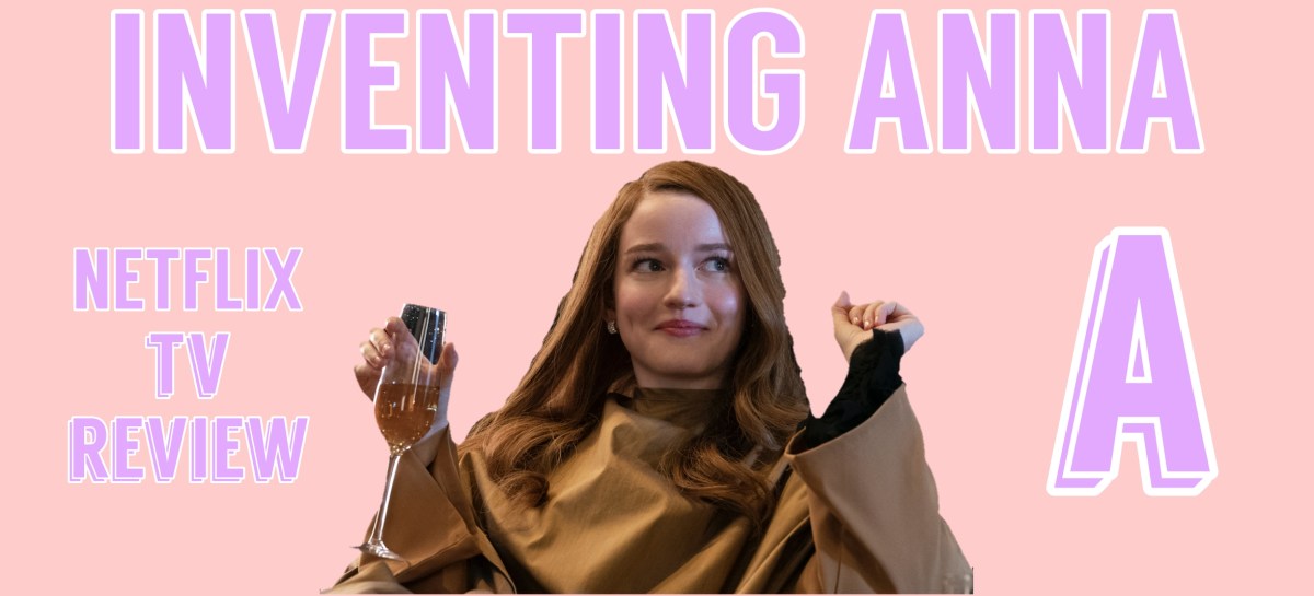 Inventing Anna – Review – TV and City