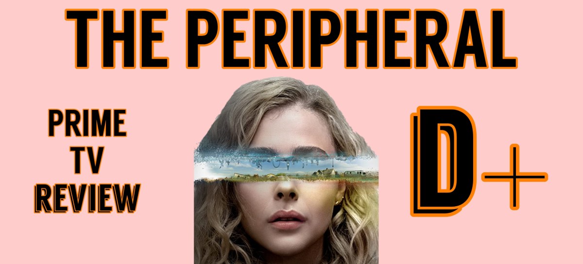 The Peripheral: Season 1 – Review – TV and City