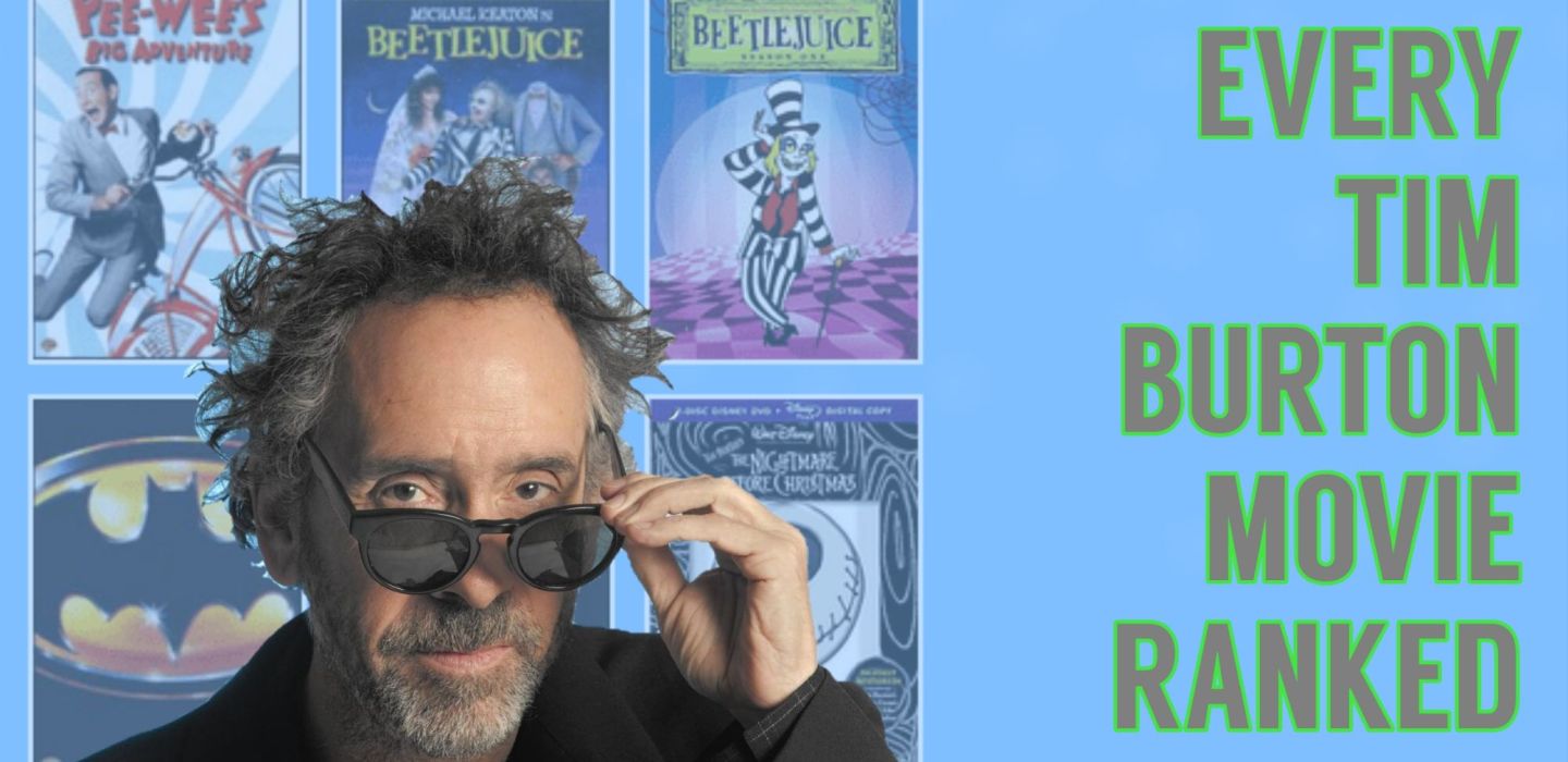 Every Tim Burton Movie RANKED – TV and City